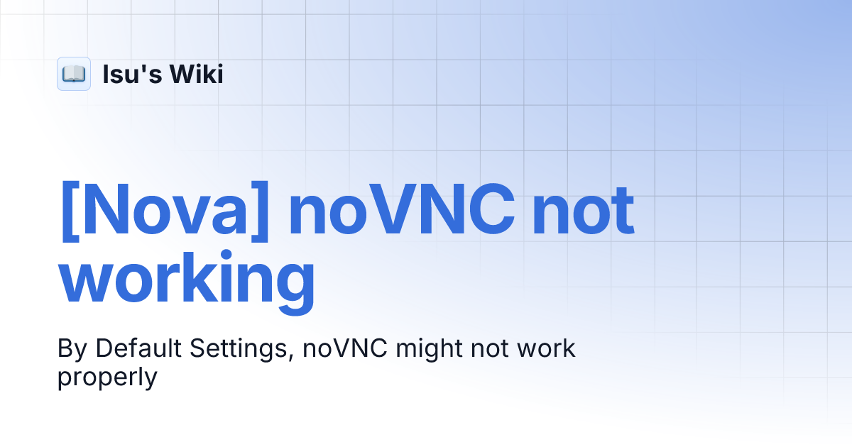 [Nova] noVNC not working | Isu's Wiki