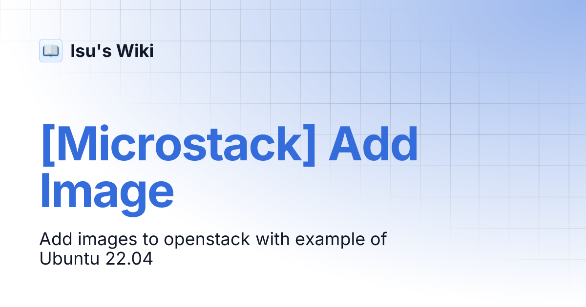 [Microstack] Add Image | Isu's Wiki